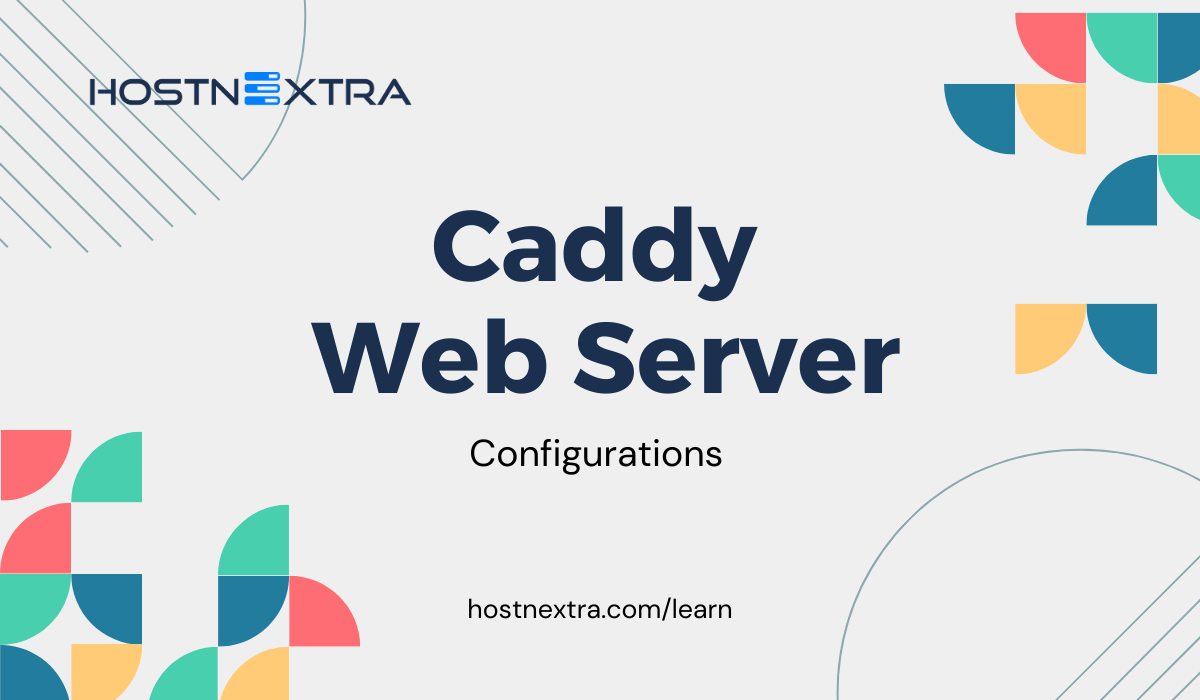 How to Host a Website in Caddy on AlmaLinux Chapter - HostnExtra